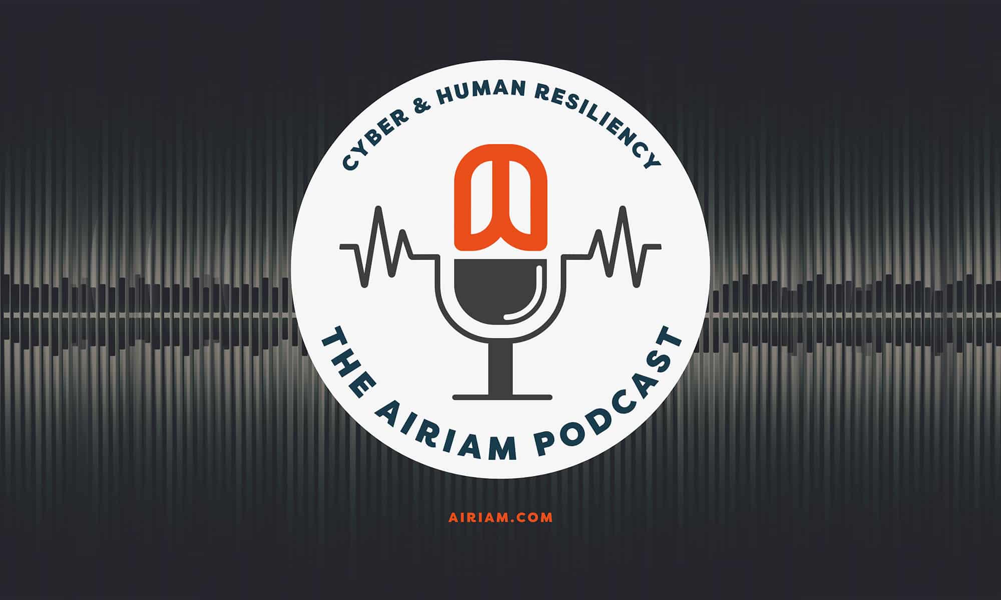 Introducing the Airiam Podcast - Airiam
